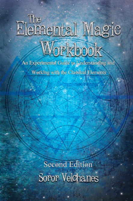 The Elemental Magic Workbook, Second Edition – Soror Velchanes